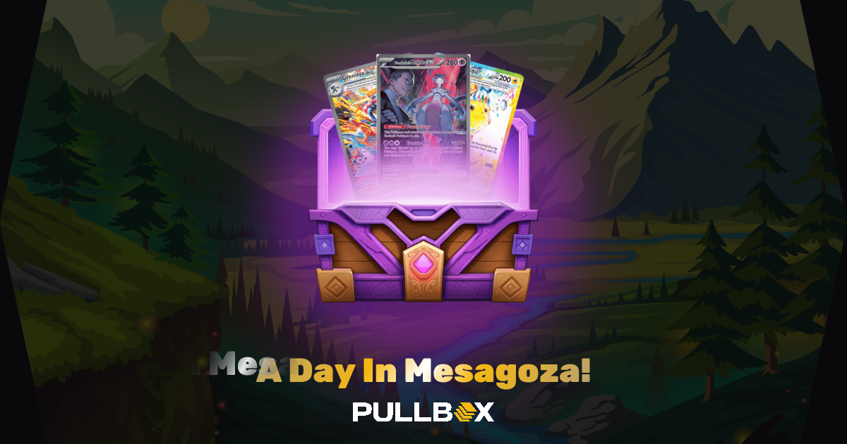 A Day In Mesagoza! - Pullbox