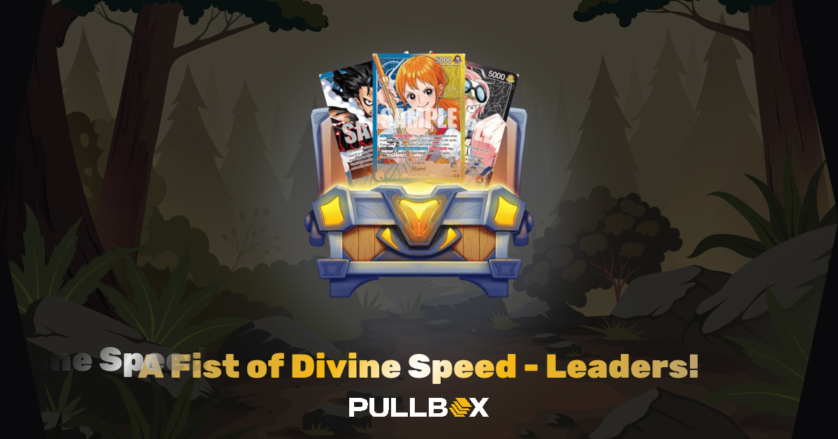A Fist of Divine Speed - Leaders! - Pullbox