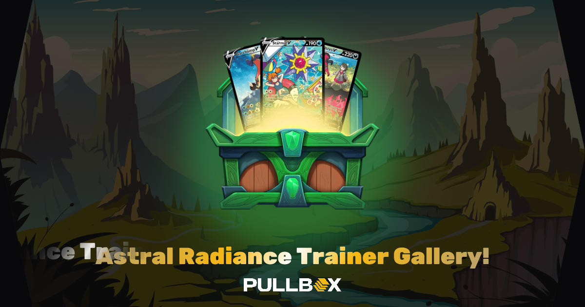 Astral Radiance Trainer Gallery! - Pullbox