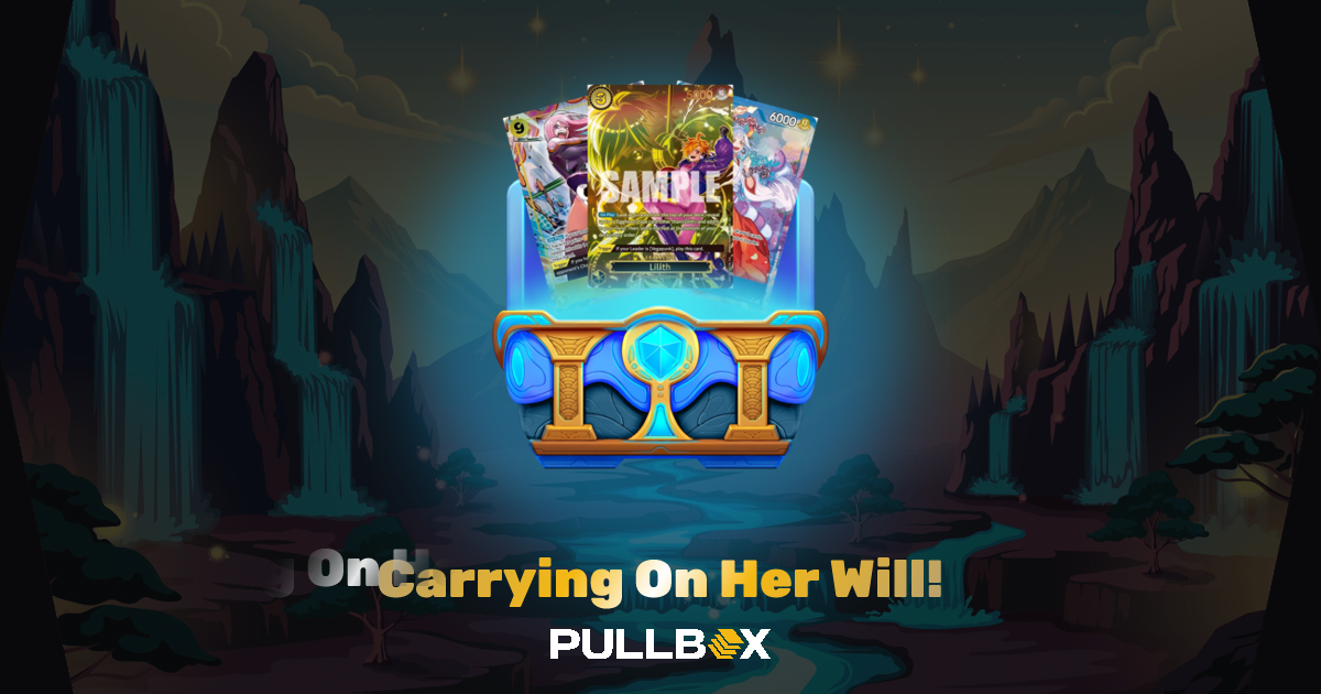 Carrying On Her Will! - Pullbox