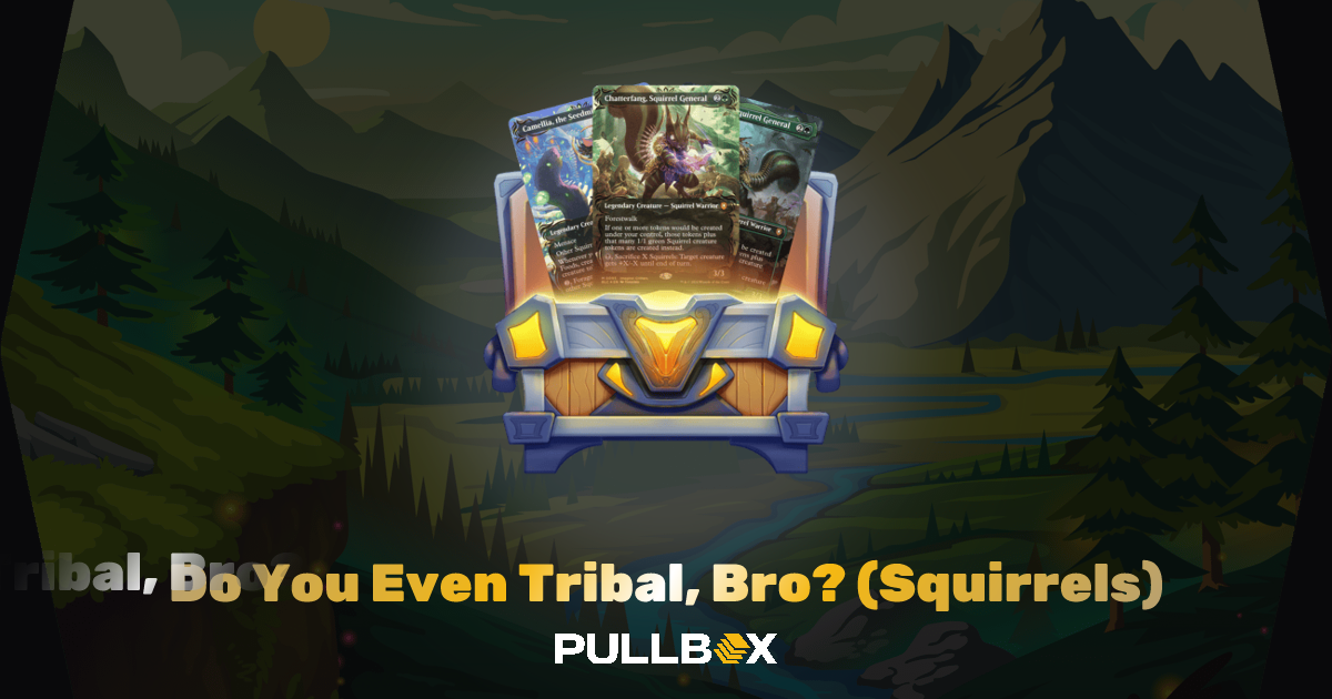 Do You Even Tribal, Bro? (Squirrels) - Pullbox