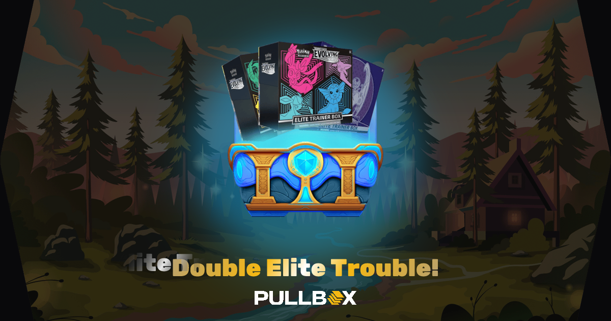 Double Elite Trouble! - Pullbox