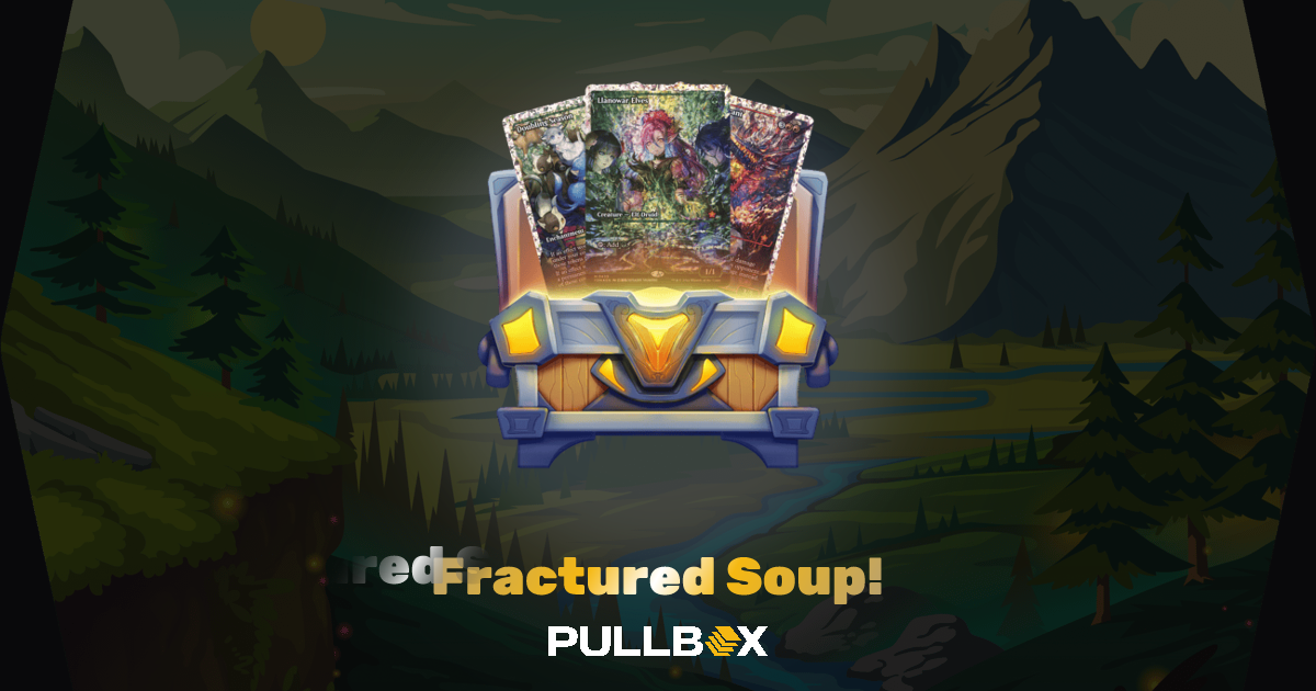 Fractured Soup! - Pullbox