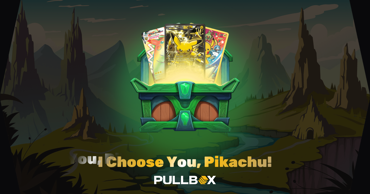 I Choose You, Pikachu! - Pullbox