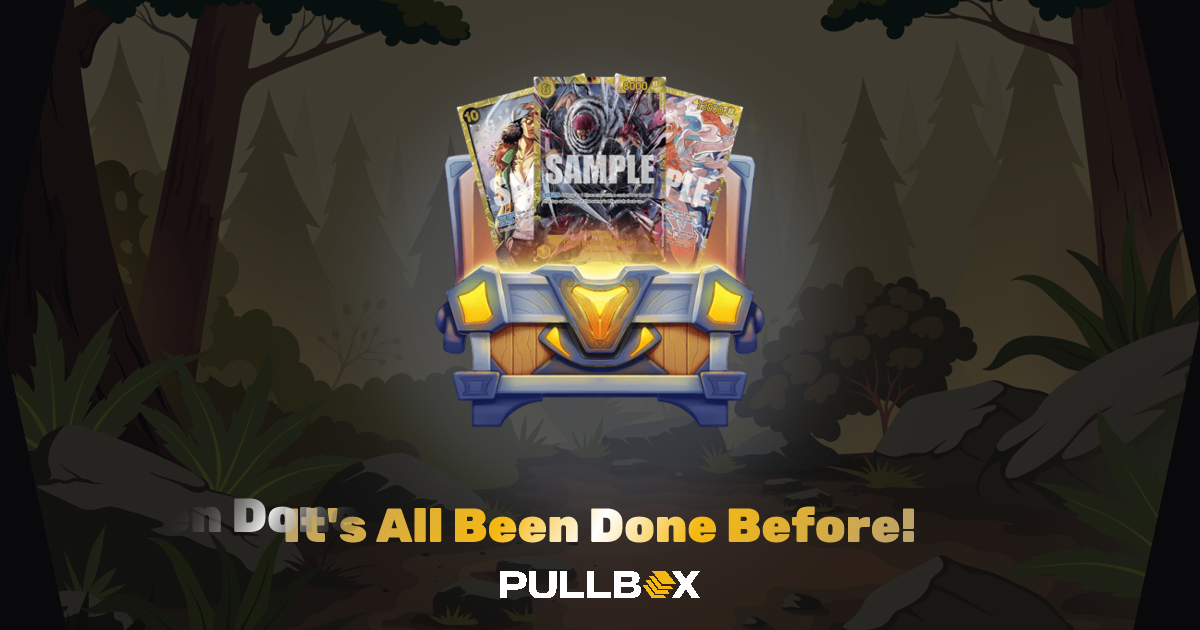 It's All Been Done Before! - Pullbox