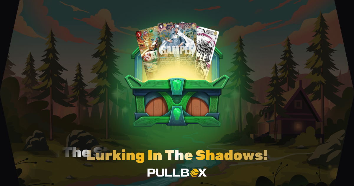 Lurking In The Shadows! - Pullbox