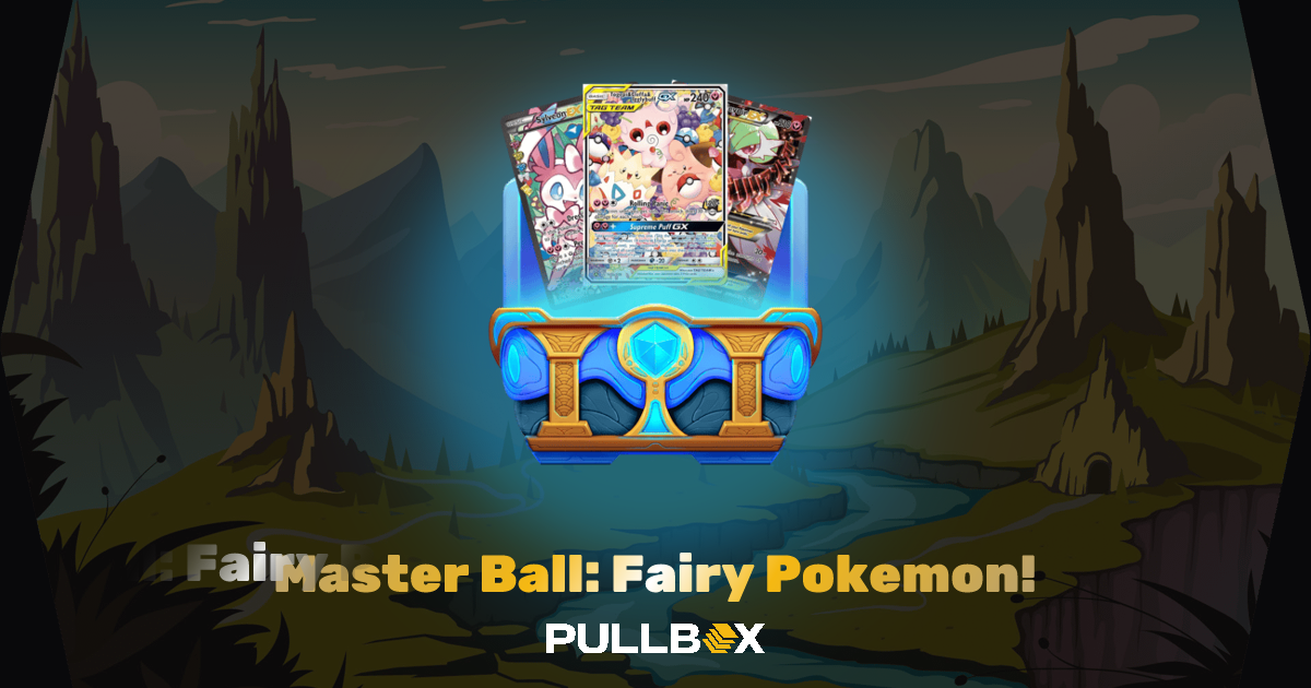 Master Ball: Fairy Pokemon! - Pullbox