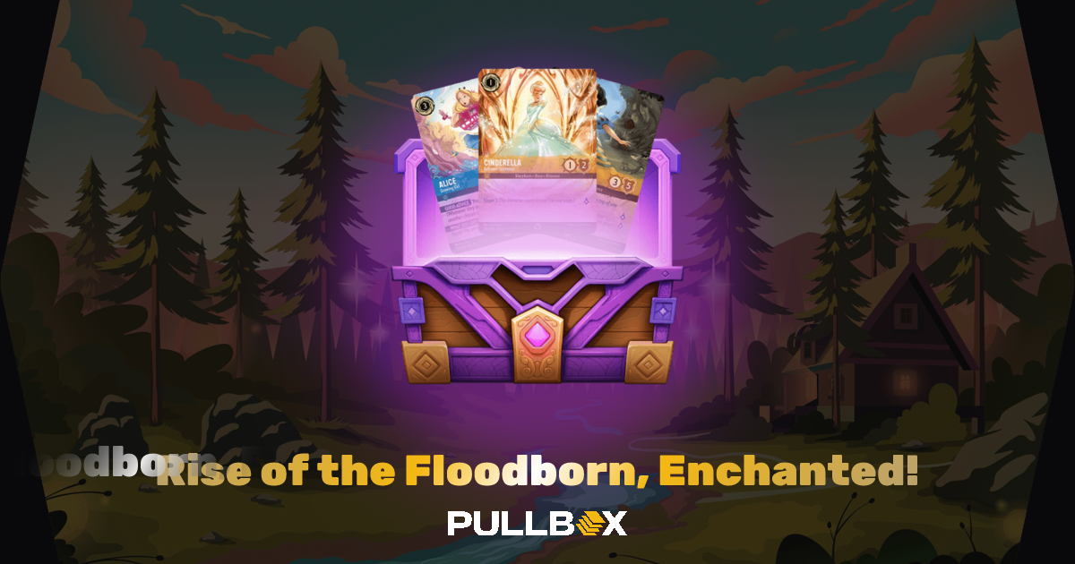 Rise of the Floodborn, Enchanted! - Pullbox