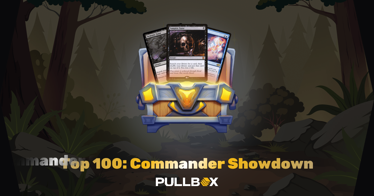 Top 100: Commander Showdown - Pullbox