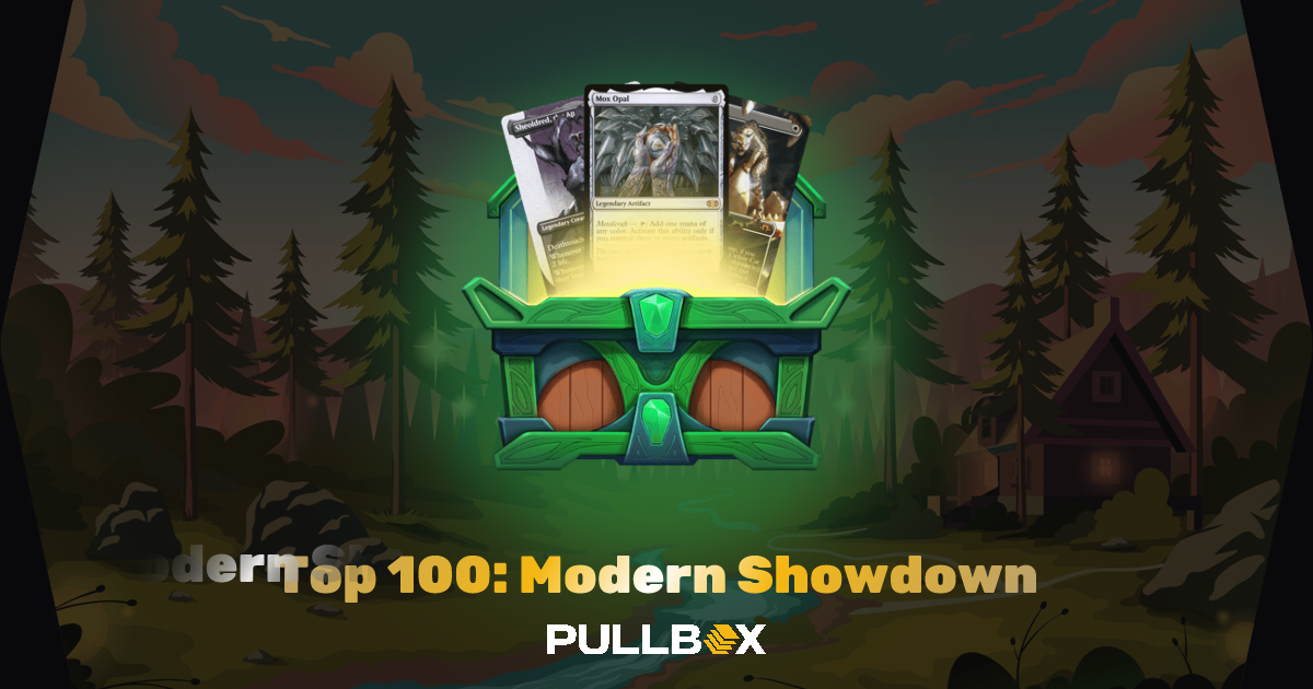 Top 100: Modern Showdown - Pullbox